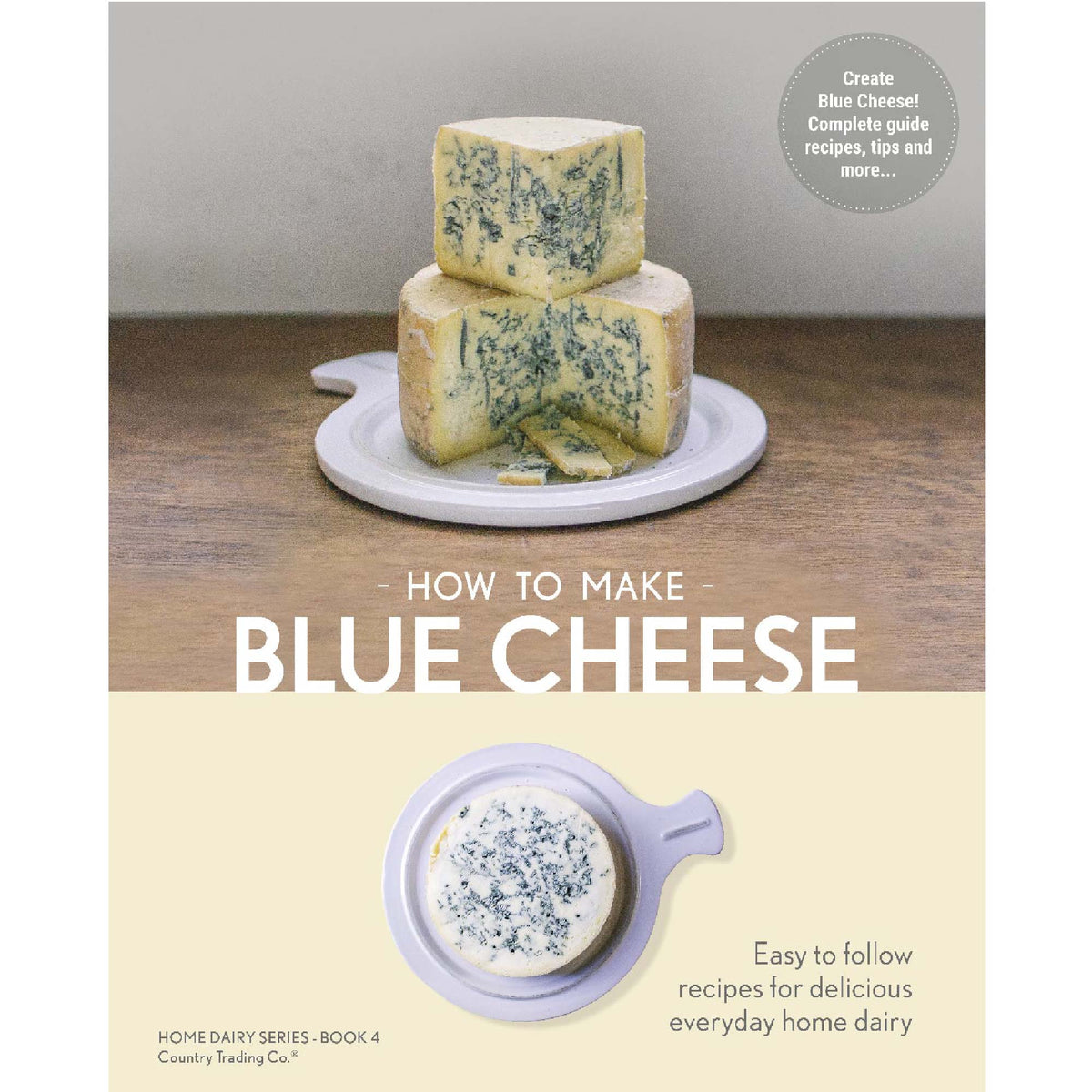 Home Dairy Vol. 4 - How to Make Blue Cheese – Country Trading Co. NZ